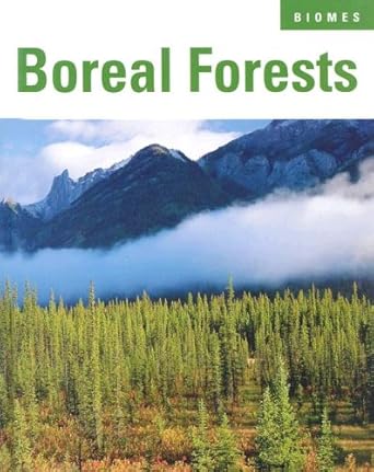 Boreal Forests (Biomes): Miller-Schroeder, Patricia: 9781590363454: Amazon.com: Books