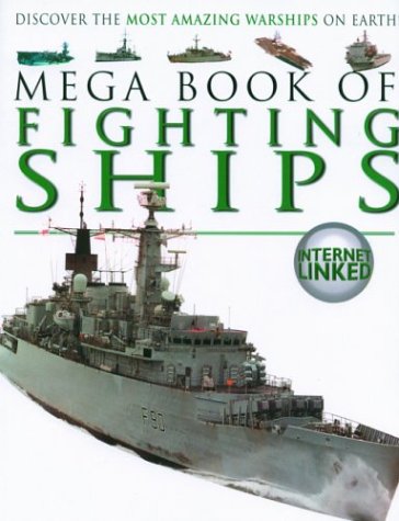 Mega Book of Fighting Ships (Mega Books Series): Gibbs, Lynne ...