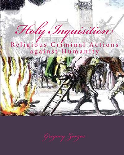 Holy Inquisition: Religious Criminal Actions Against Humanity (Greek ...