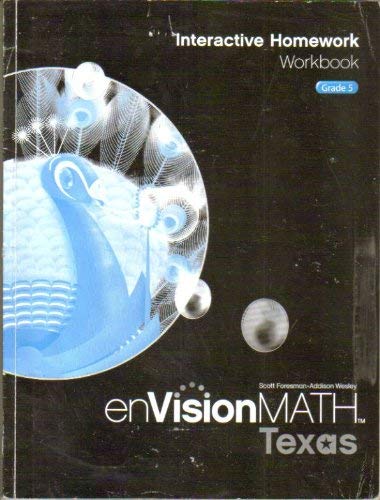 Interactive Homework, Workbook, Grade 5 (enVisionMATH Texas): unknown ...