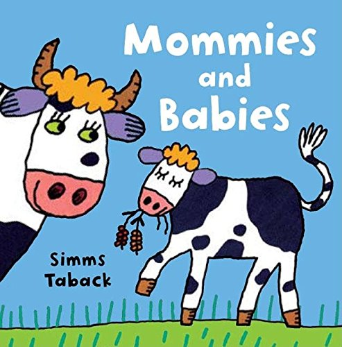 Amazon.com: Mommies and Babies: 9781609050054: Taback, Simms: Books