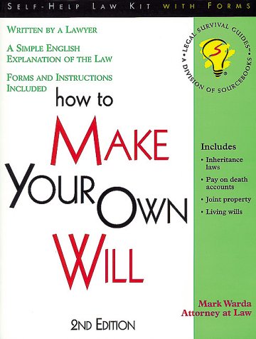How to Make Your Own Will: With Forms (Legal Survival Guides): Warda ...