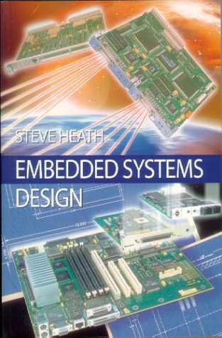 Embedded Systems Design: Heath, Steve: 9780750632379: Amazon.com: Books
