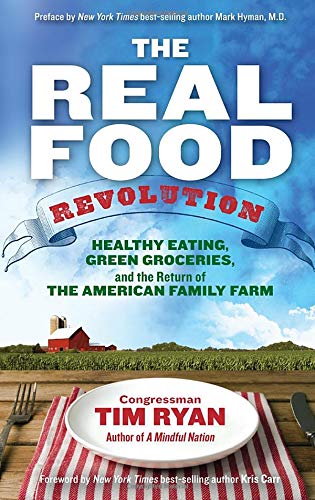The Real Food Revolution: Healthy Eating, Green Groceries, and the ...