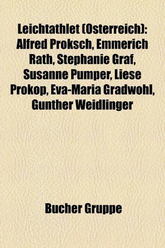 Leichtathlet (Österreich): Alfred Proksch, Karoline Käfer, Stephanie ...