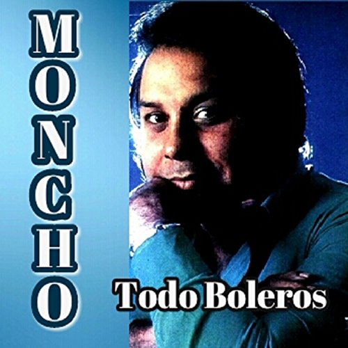 Amazon.com: Todo Bolero : Moncho: Digital Music