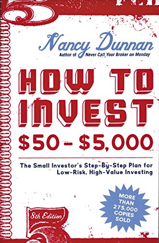 How To Invest $50-$5,000 8e: The Small Investor's Step-By-step Plan for ...