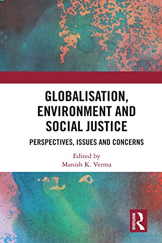 Globalisation, Environment and Social Justice: Perspectives, Issues and ...