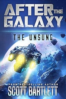 Amazon.com: After the Galaxy: The Unsung eBook : Bartlett, Scott: Kindle Store