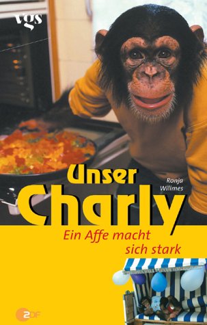 Unser Charly. Ein Affe macht sich stark : Amazon.de: Bücher