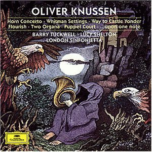 Hornkonzert/Two Organa/+ - Tuckwell, Shelton, Knussen, Lsi, Knussen ...