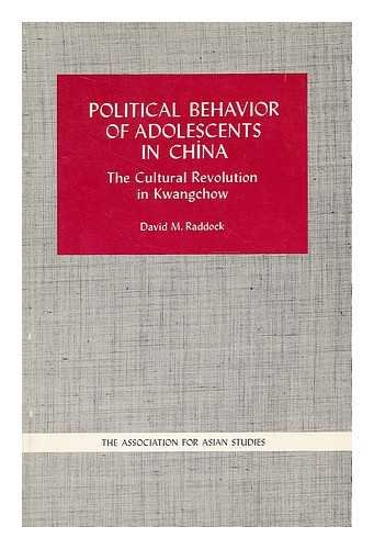 Political Behavior of Adolescents in China: David M. Raddock ...