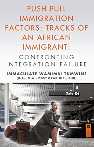 Push Pull Immigration Factors: Tracks of an African Immigrant ...