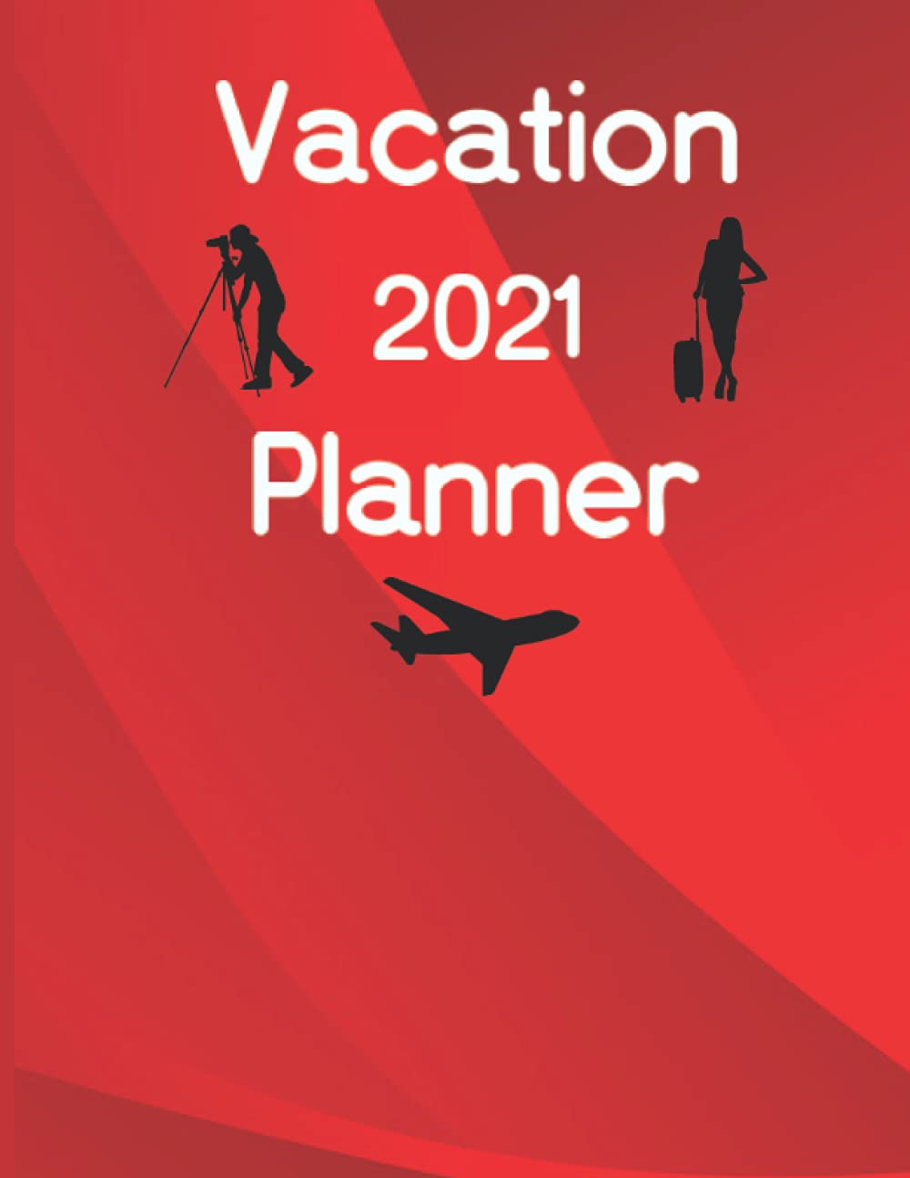 Vacation Planner 2021 Trip Planner And Checklists Contains Packing ...