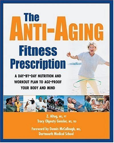 The Anti-Aging Fitness Prescription - Secret to Long Life