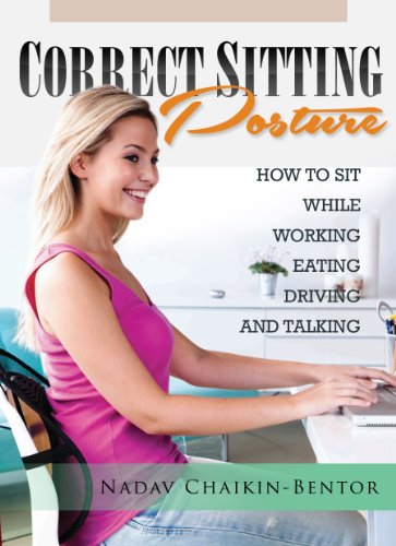Correct sitting posture: how to sit while working, eating, driving or ...