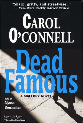 Dead Famous (Kathleen Mallory): Carol O'Connell, Alyssa Bresnahan ...