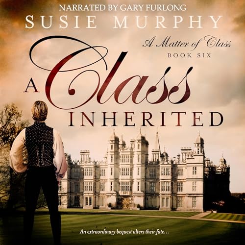 Amazon.com: A Class Inherited: A Matter of Class, Book 6 (Audible Audio ...