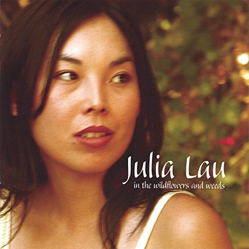 Amazon MusicでJulia LauのIn The Wildflowers And Weedsを再生する