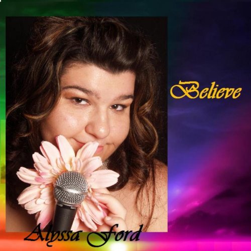 Amazon.co.jp: Believe - Single : Alyssa Ford: デジタルミュージック
