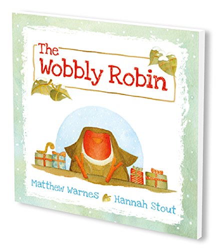 The Wobbly Robin: Amazon.co.uk: Matthew Warnes, Matthew Warnes, Hannah ...