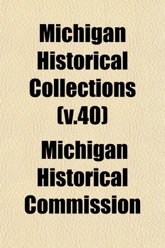 Michigan Historical Collections (V.40) : Amazon.in: Books