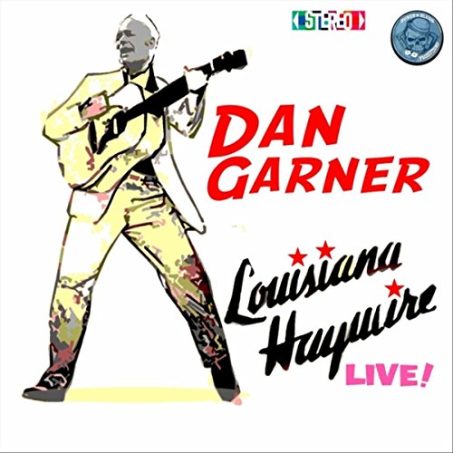 Amazon.com: Louisiana Haywire: Live! : Dan Garner: Digital Music