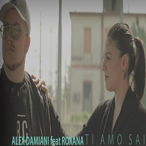 Play Ti amo sai (feat. Roxana) by Alex Damiani feat. Roxana on Amazon Music
