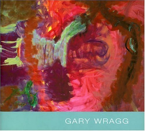 Gary Wragg: the Quiet Paintings: 9781902945149: Amazon.com: Books