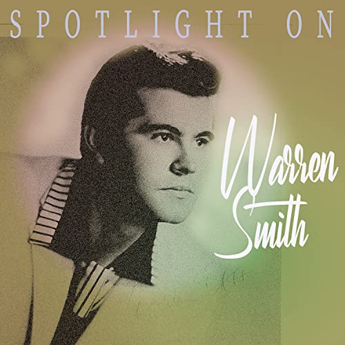 Play Spotlight on Warren Smith by Warren Smith on Amazon Music