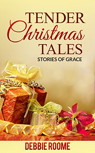 Tender Christmas Tales: Stories of Grace - Kindle edition by Roome ...