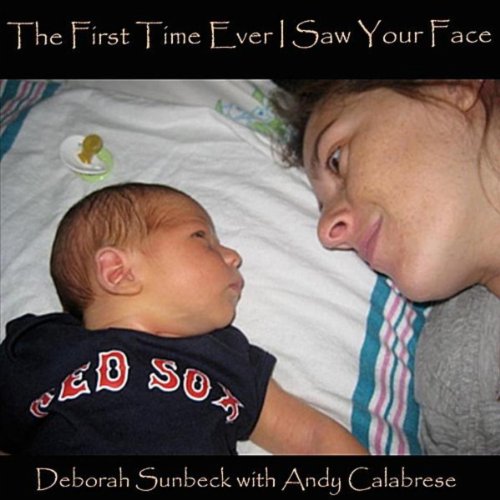 The First Time Ever I Saw Your Face (feat. Andy Calabrese) by Deborah ...