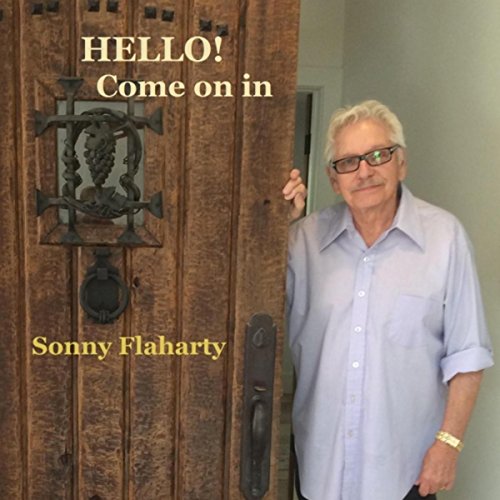 Play Hello! Come on In by Sonny Flaharty on Amazon Music