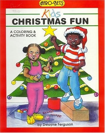 Christmas Fun Coloring and Activity Book (Afro-bets): Ferguson, Dwayne ...