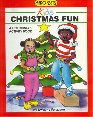 Christmas Fun Coloring and Activity Book (Afro-bets): Ferguson, Dwayne ...