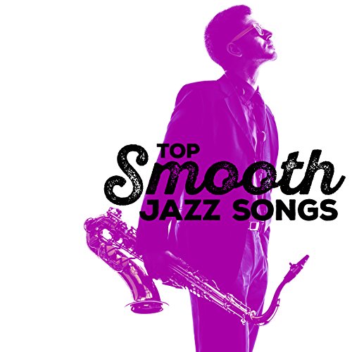 Play Top Smooth Jazz Songs by Smooth Jazz Songs on Amazon Music