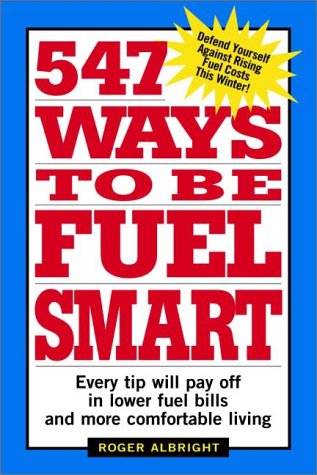 547 Ways to be Fuel Smart: Albright, Roger: 9781580173698: Amazon.com ...