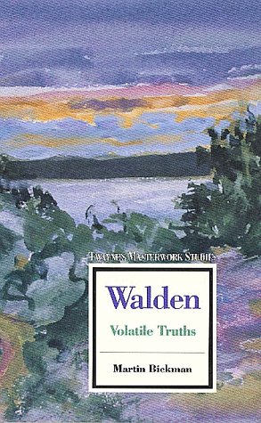 Walden: Volatile Truths (Twayne's Masterwork Studies): Bickman, Martin ...