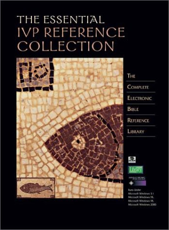 The Essential IVP Reference Collection: The Complete Electronic Bible ...