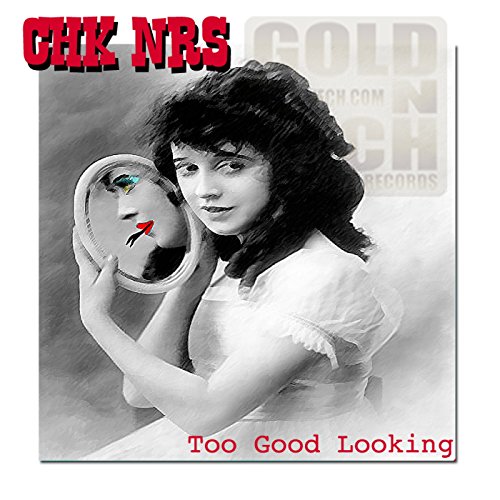 Amazon.com: Too Good Looking : CHK NRS: Digital Music