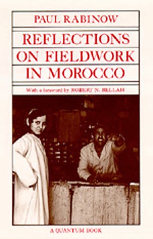Reflections on Fieldwork in Morocco (Quantum Books): Paul Rabinow ...