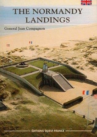 The Normandy Landings [English Edition]: General Jean Compagnon, Herve ...