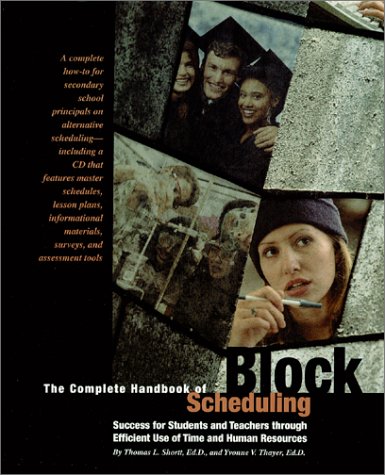 The Complete Handbook of Block Scheduling: Thayer, Yvonne, Shortt ...