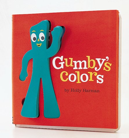 Gumby's Colors: Harman, Holly: 9780811827355: Amazon.com: Books