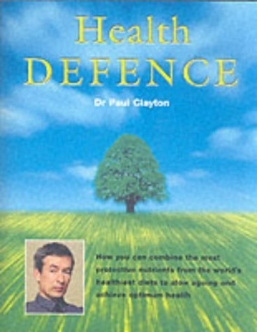 Health Defence: Paul Clayton: 9780905553634: Amazon.com: Books