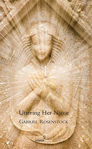 Uttering Her Name: Rosenstock, Gabriel: 9781907056192: Amazon.com: Books