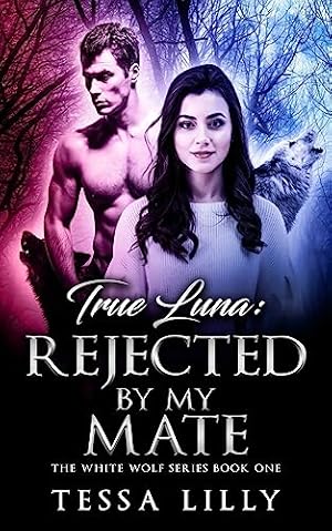 Amazon.com: The Lycan's Rejected Mate: His Lycan Luna (Paranormal Wolf Shifter Romance Series ...
