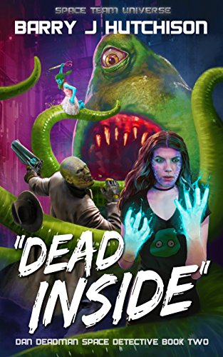 Amazon.com: Dead Inside: A Space Team Universe Novel (Dan Deadman Space ...
