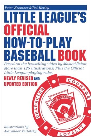 Little League's Official How-To-Play Baseball Book: Based on the ...