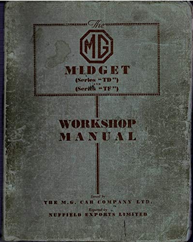 The MG Midget (Series "TD") (Series "TF") Workshop Manual: Amazon.co.uk ...